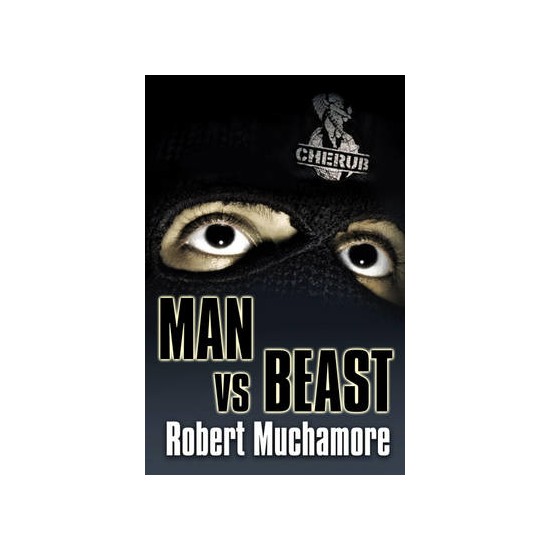 Man Vs Beast (Cherub 6) - Robert Muchamore Kitabı ve Fiyatı