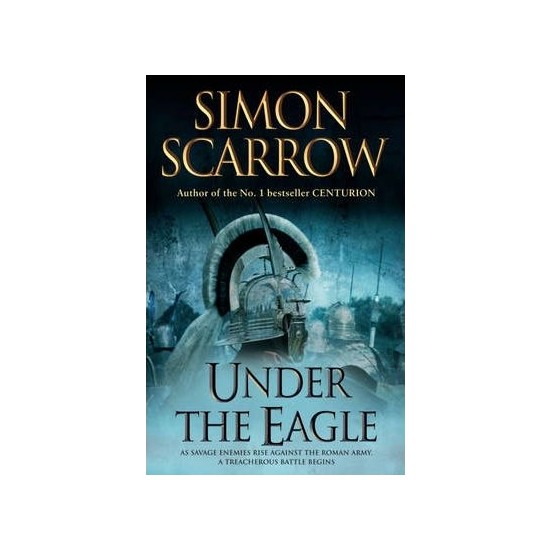 Under The Eagle (Roman Legion 1) - Simon Scarrow Kitabı ve Fiyatı