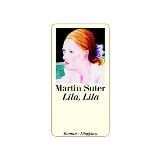 Lila Lila - Martin Suter Kitabı ve Fiyatı - Hepsiburada
