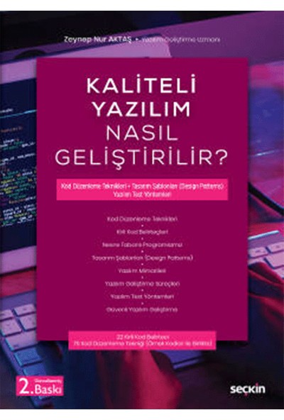 Kaliteli Yazılım Nasıl Geliştirilir? Kod Düzenleme Teknikleri ¦ Tasarım Şablonları (Design Patterns) Yazılım Test Yöntemleri