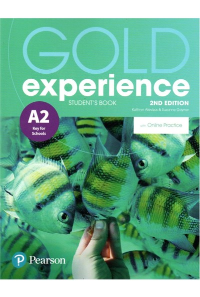 Gold Experience 2nd Edition A2 Student's Book With Online Practice Pack Gold Experience 2nd Edition A2 Student's Book With Online Practice Pack