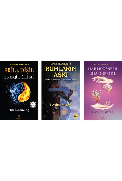Eril ve Dişil Enerji Eğitimi/ Ruhların Aşkı/ilahi Bioenerji Şifa Öğretisi - Hatice Aktaş (3 Kitap Set) Eril ve Dişil Enerji Eğitimi/ Ruhların Aşkı/ilahi Bioenerji Şifa Öğretisi - Hatice Aktaş (3 Kitap Set)