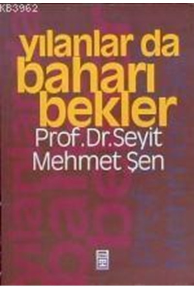 Yılanlar Da Baharı Bekler