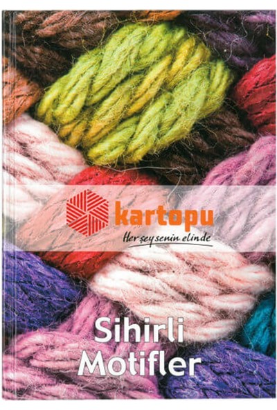 Kartopu Sihirli Motifler Örgü Kitabı Kartopu Sihirli Motifler Örgü Kitabı