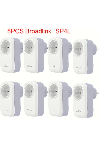 8 Adet Broadlink Ab SP4L Wifi Soket Zamanlayıcı Priz Akıllı Ev App Kontrolü 8 Adet Broadlink Ab SP4L Wifi Soket Zamanlayıcı Priz Akıllı Ev App Kontrolü