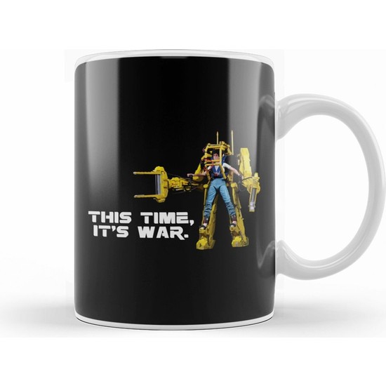 This Time Its War Ripley Work Loader Aliens Kupa Bardak Fiyatı