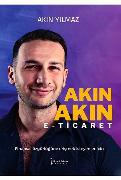 Akın Akın E-Ticaret - Akın Yılmaz Akın Akın E-Ticaret - Akın Yılmaz