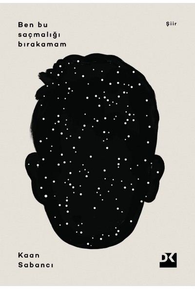 Ben Bu Saçmalığı Bırakamam - Kaan Sabancı