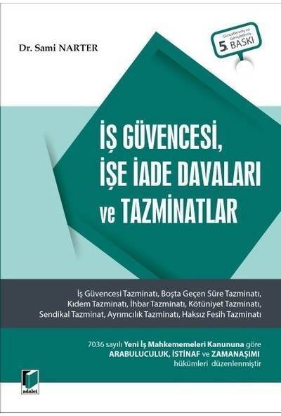 Iş Güvencesi, Işe Iade Davaları ve Tazminatlar-Sami Narter 2022