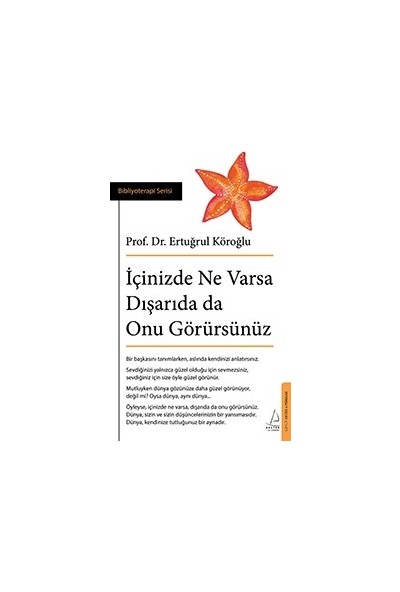 Içinizde Ne Varsa Dışarıda Da Onu Görürsünüz - Ertuğrul Köroğlu Içinizde Ne Varsa Dışarıda Da Onu Görürsünüz - Ertuğrul Köroğlu
