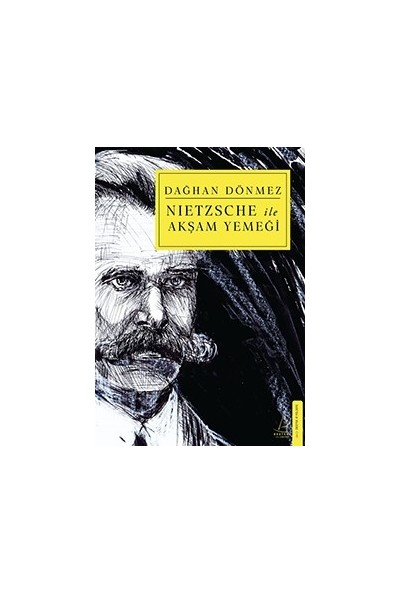 Nietzsche ile Akşam Yemeği - Dağhan Dönmez