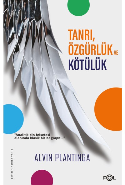 Tanrı, Özgürlük ve Kötülük Tanrı, Özgürlük ve Kötülük