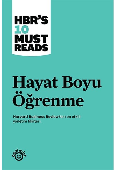 Hayat Boyu Öğrenme - Harvard Business - Review Press Hayat Boyu Öğrenme - Harvard Business - Review Press