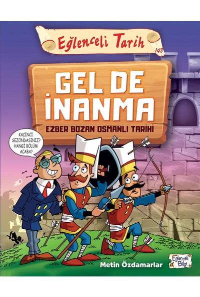Gel De Inanma - Ezber Bozan Osmanlı Tarihi Gel De Inanma - Ezber Bozan Osmanlı Tarihi