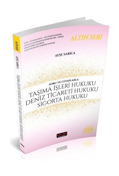 Taşıma Işleri Hukuku, Deniz Ticareti Hukuku, Sigorta Hukuku 2018 Taşıma Işleri Hukuku, Deniz Ticareti Hukuku, Sigorta Hukuku 2018