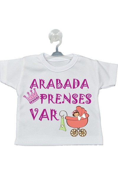 Biresimden Arabada Prenses Var Uyarı Levhası Vantuzlu Mini Tişört Biresimden Arabada Prenses Var Uyarı Levhası Vantuzlu Mini Tişört
