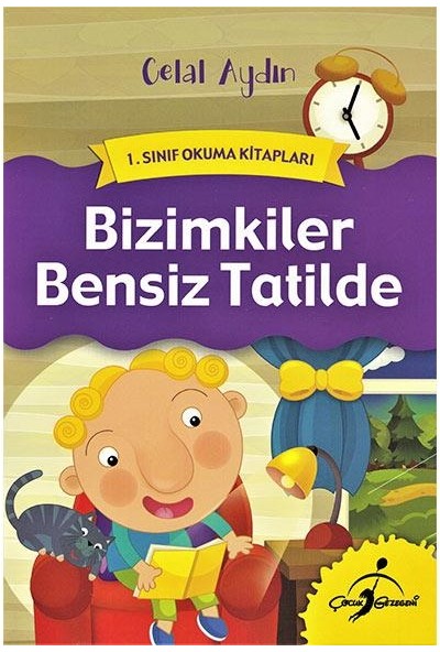 Bizimkiler Bensiz Tatilde - 1. Sınıf Okuma Kitapları