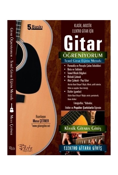 Gitar Öğreniyorum – Temel Gitar Eğitim Metodu ( Klasik , Akustik , Elektro Gitar İçin ) - Musa Çetiner Gitar Öğreniyorum – Temel Gitar Eğitim Metodu ( Klasik , Akustik , Elektro Gitar İçin ) - Musa Çetiner