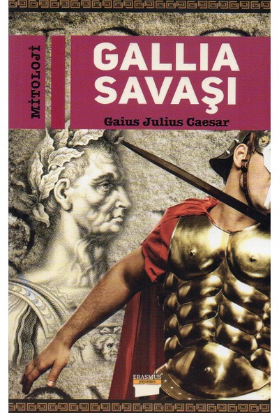 Gallia Savaşı - Gaius Julius Caesar (Jül Sezar) Gallia Savaşı - Gaius Julius Caesar (Jül Sezar)