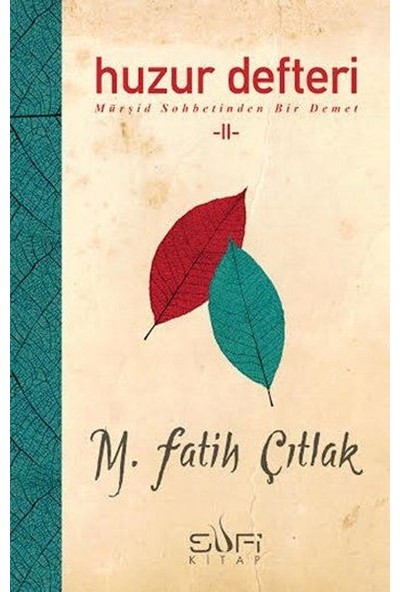Huzur Defteri 2 - M. Fatih Çıtlak Huzur Defteri 2 - M. Fatih Çıtlak