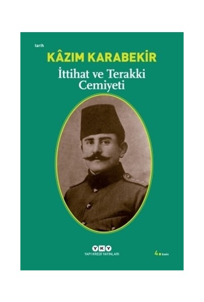 İttihat Ve Terakki Cemiyeti - Kazım Karabekir