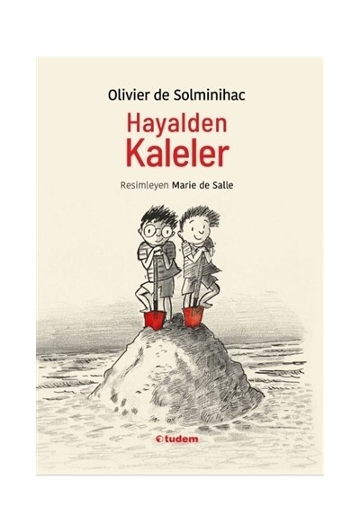 Hayalden Kaleler - Olivier De Solminihac Hayalden Kaleler - Olivier De Solminihac
