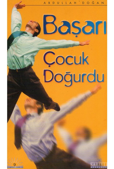 Başarı Çocuk Doğurdu - Abdullah Doğan Başarı Çocuk Doğurdu - Abdullah Doğan