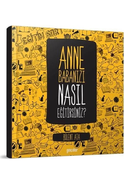 Anne Babanızı Nasıl Eğitirsiniz? - Bülent Ata