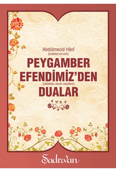 Peygamber Efendimizden Dualar - Abdülmecid Hani Peygamber Efendimizden Dualar - Abdülmecid Hani