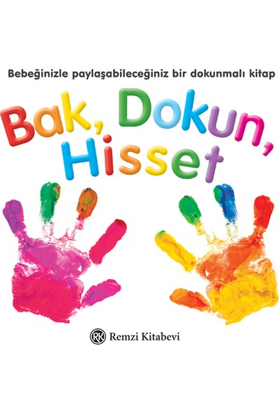 Bak, Dokun, Hisset Bak, Dokun, Hisset