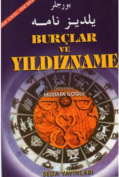 Burçlar ve Yıldızname - Mustafa İloğlu