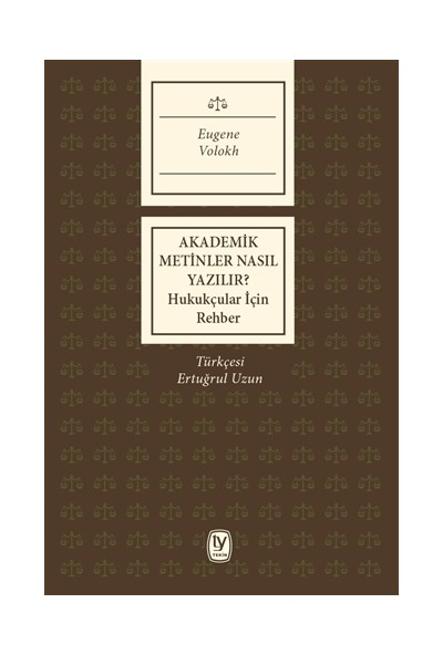 Akademik Metinler Nasıl Yazılır? - Eugene Volokh Akademik Metinler Nasıl Yazılır? - Eugene Volokh