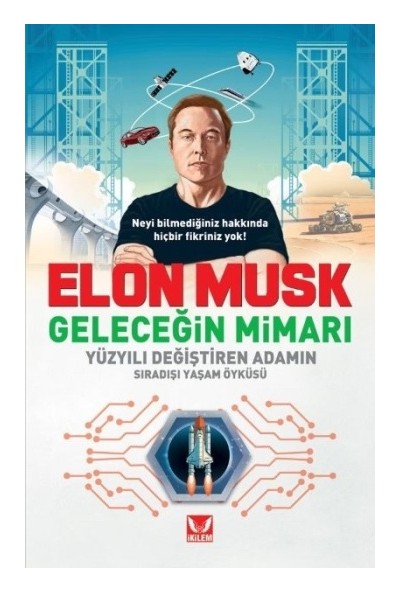 Elon Musk Geleceğin Mimarı Elon Musk Geleceğin Mimarı