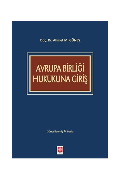Avrupa Birliği Hukukuna Giriş Avrupa Birliği Hukukuna Giriş