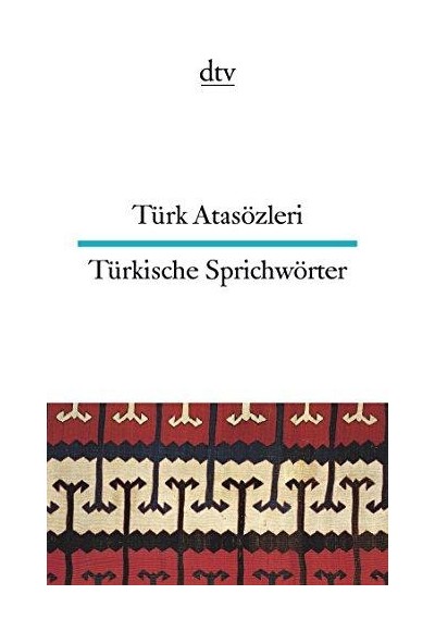 Türk Atasözleri /Türkische Sprichwörter (Zweissprachig)