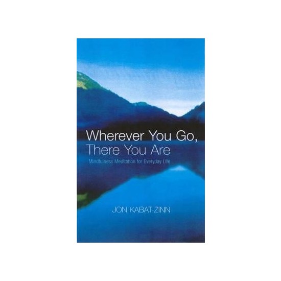 Wherever You Go, There You Are Kitabı ve Fiyatı - Hepsiburada