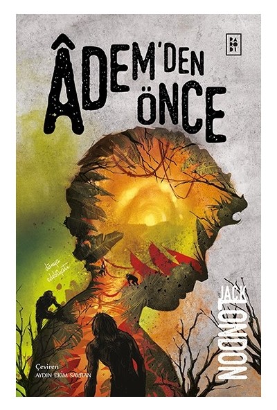 Âdem’den Önce - Jack London Âdem’den Önce - Jack London