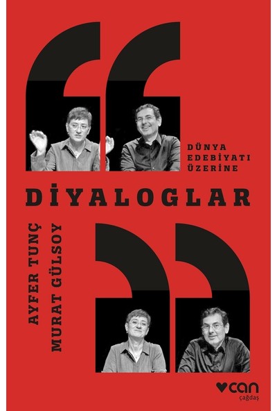 Diyaloglar / Dünya Edebiyatı Üzerine - Ayfer Tunç - Murat Gülsoy Diyaloglar / Dünya Edebiyatı Üzerine - Ayfer Tunç - Murat Gülsoy