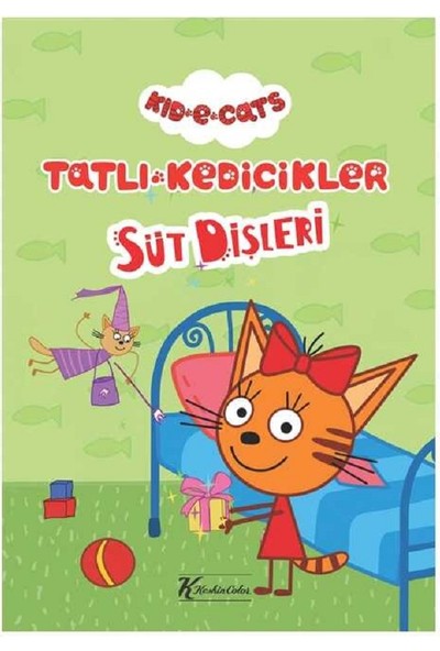 Tatlı Kedicikler - Süt Dişleri