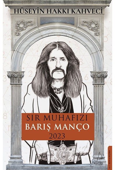 Sır Muhafızı Barış Manço 2023 - Hüseyin Hakkı Kahveci Sır Muhafızı Barış Manço 2023 - Hüseyin Hakkı Kahveci