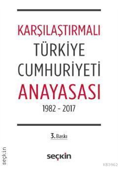 Karşılaştırmalı Türkiye Cumhuriyeti Anayasası; 1982-2017 - Remzi Özmen (Ciltli) Karşılaştırmalı Türkiye Cumhuriyeti Anayasası; 1982-2017 - Remzi Özmen (Ciltli)