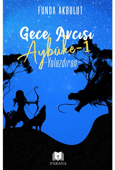 Gece Avcısı Aybüke -1 -Yolazdıran