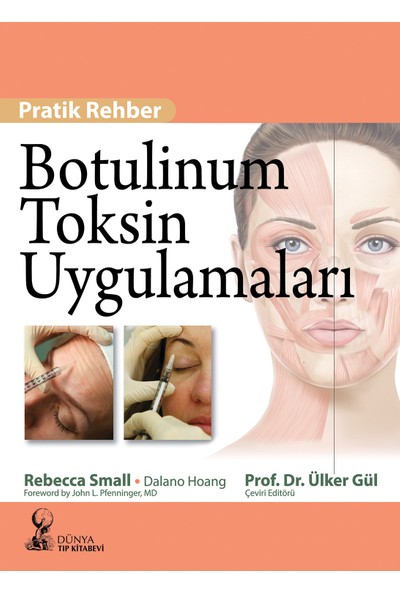 Botulinum Toksin Uygulamaları Pratik Rehber - Ülker Gül