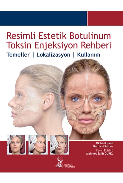 Resimli Estetik Botulinum Toksin Enjeksiyon Rehberi - Mehmet Salih Gürel Resimli Estetik Botulinum Toksin Enjeksiyon Rehberi - Mehmet Salih Gürel