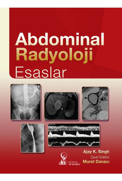 Abdominal Radyoloji: Esaslar - Murat Danacı