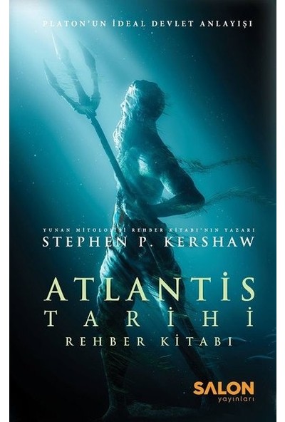 Atlantis Tarihi Rehber Kitabı - Stephen P. Kershaw Atlantis Tarihi Rehber Kitabı - Stephen P. Kershaw