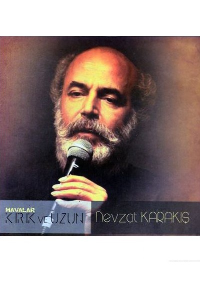 Nevzat Karakış - Havalar Kırık ve Uzun (CD)