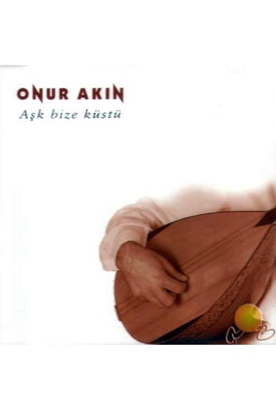 Aşk Bize Küstü (onur Akın) (cd)