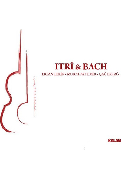 Ertan Tekin & Murat Aydemir & Çağ Erçağ - Itri Ve Bach Ertan Tekin & Murat Aydemir & Çağ Erçağ - Itri Ve Bach