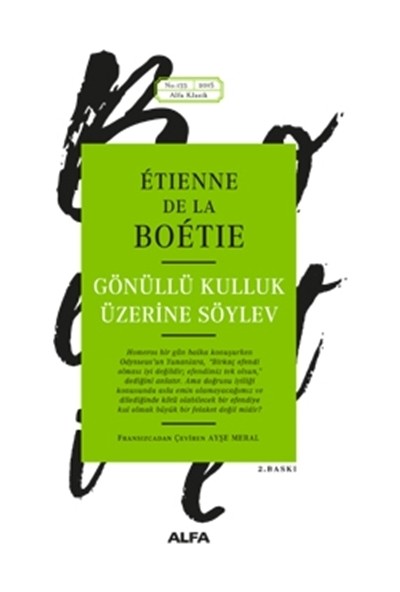 Gönüllü Kulluk Üzerine Söylev - Etienne De La Boetie